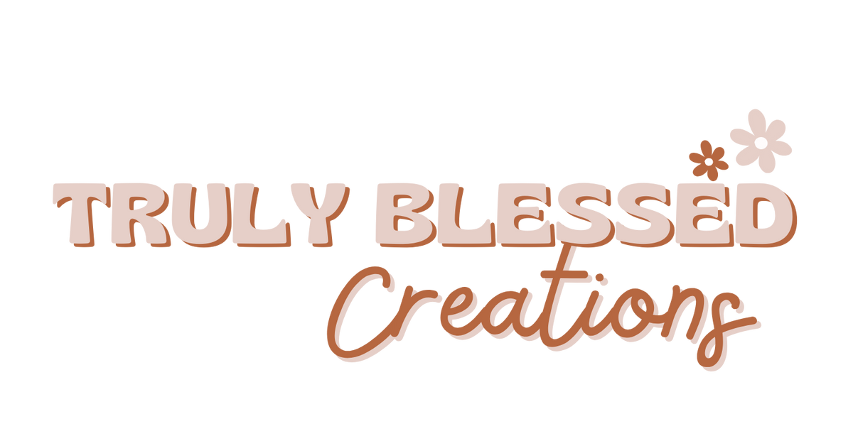 Truly Blessed Creations